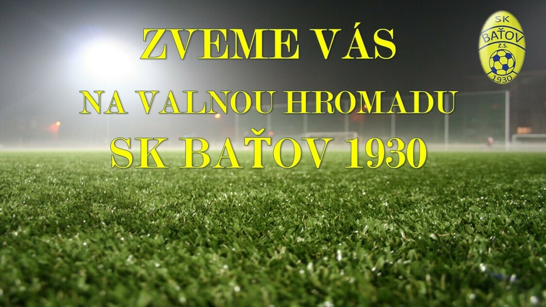 SK Baťov | Zveme vás na Valnou hromadu SKB, která se uskuteční 9.6.2023 ...